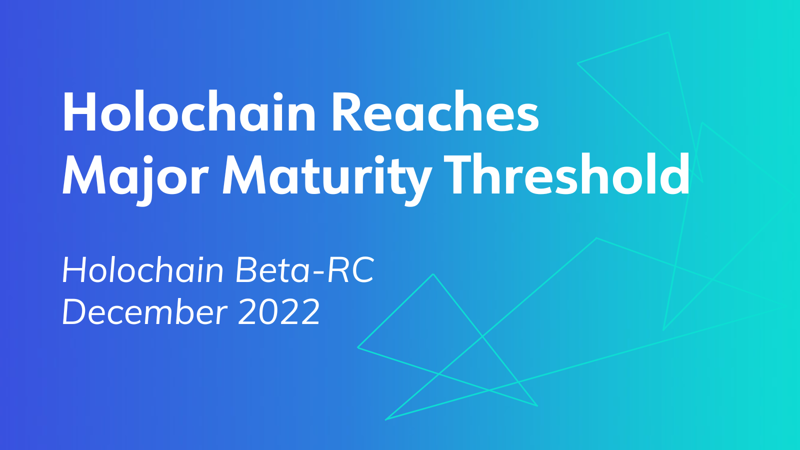 Holochain Reaches Major Maturity Threshold - Holochain Blog