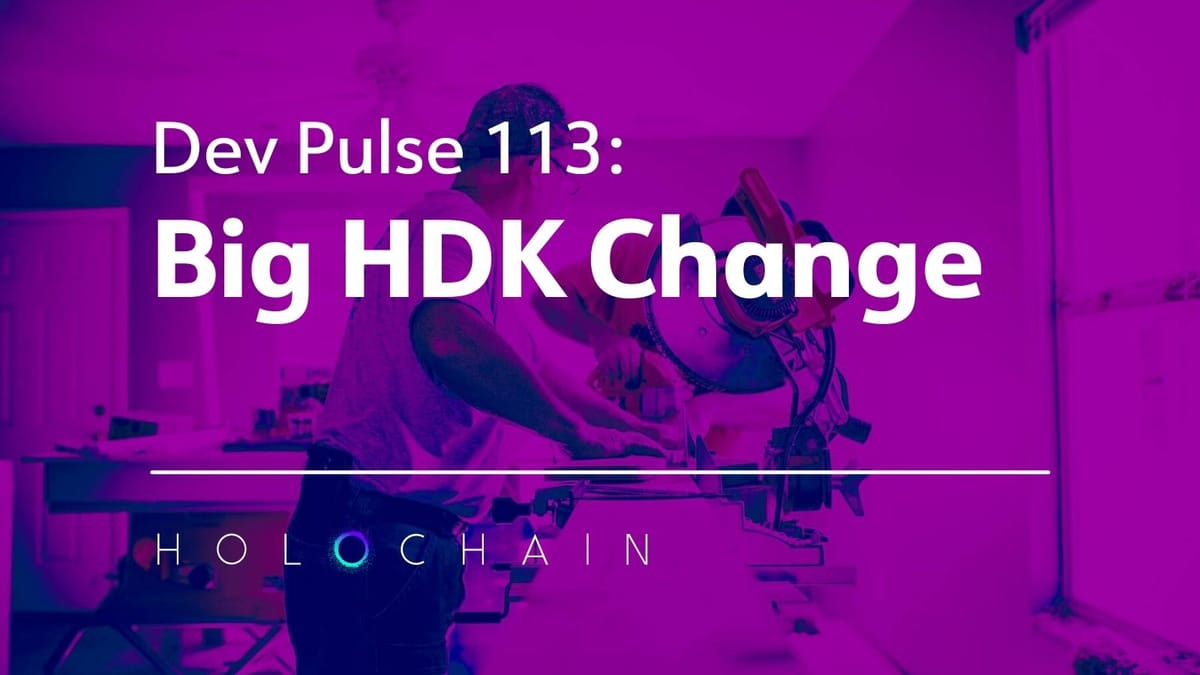 Big HDK Change - Holochain Blog