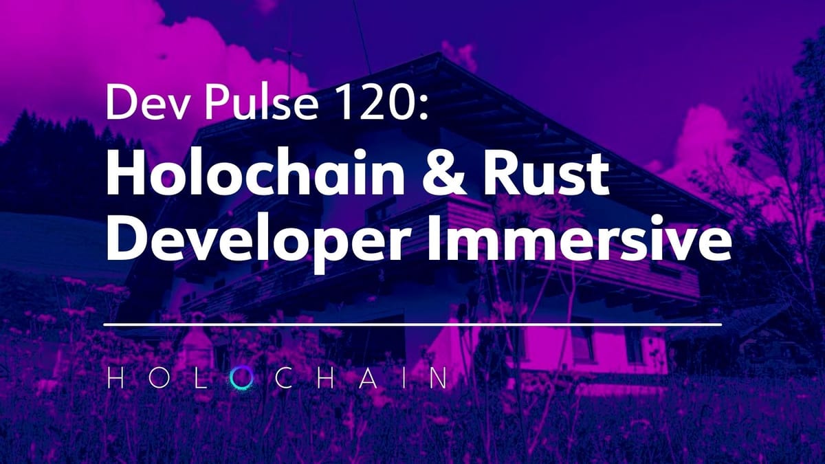 Holochain & Rust Developer Immersive - Holochain Blog